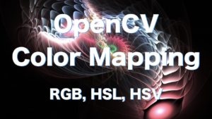 【Python】OpenCVとカラーマップの変換 – RGB, HLS, HSV